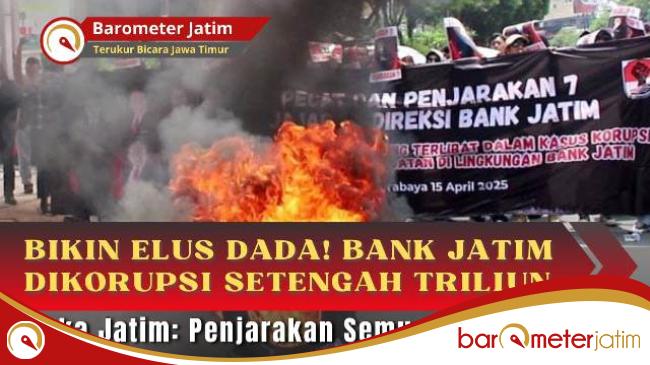 VIDEO: Bank Jatim Dikorupsi Setengah Triliun: Penjarakan Semua yang ...